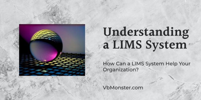 Understanding a LIMS and How it Can Help Your Organization