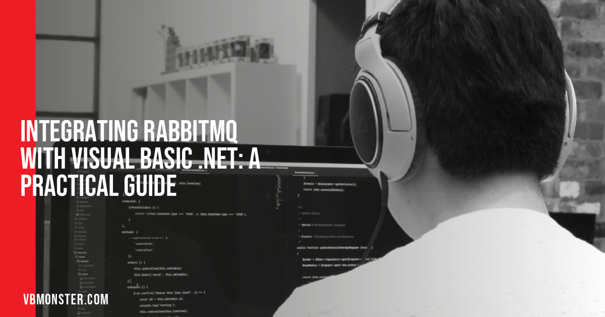 Integrating RabbitMQ with Visual Basic .NET: A Practical Guide